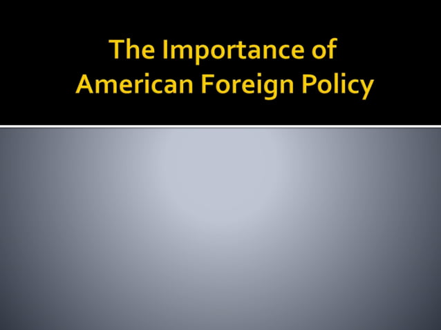 Objectives and instruments of Foreign Policy | PPTX