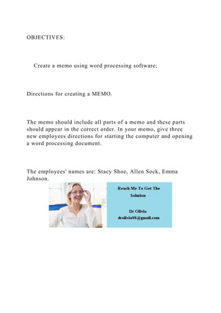 OBJECTIVES Create a memo using word processing software;.docx