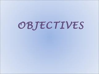 Objectives, introduction, history | PPT