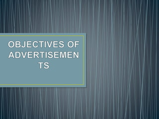 Objectives of advertisements | PPTX