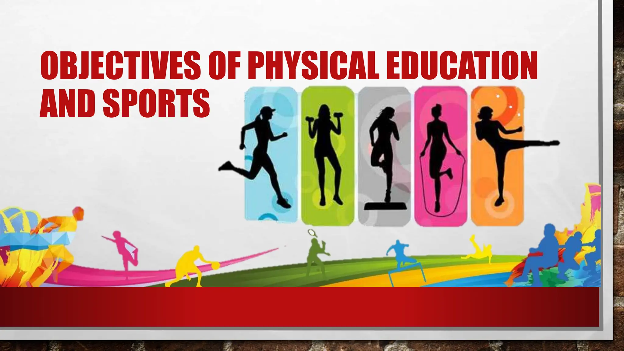 Objectives of Physical Education and Sports.pptx