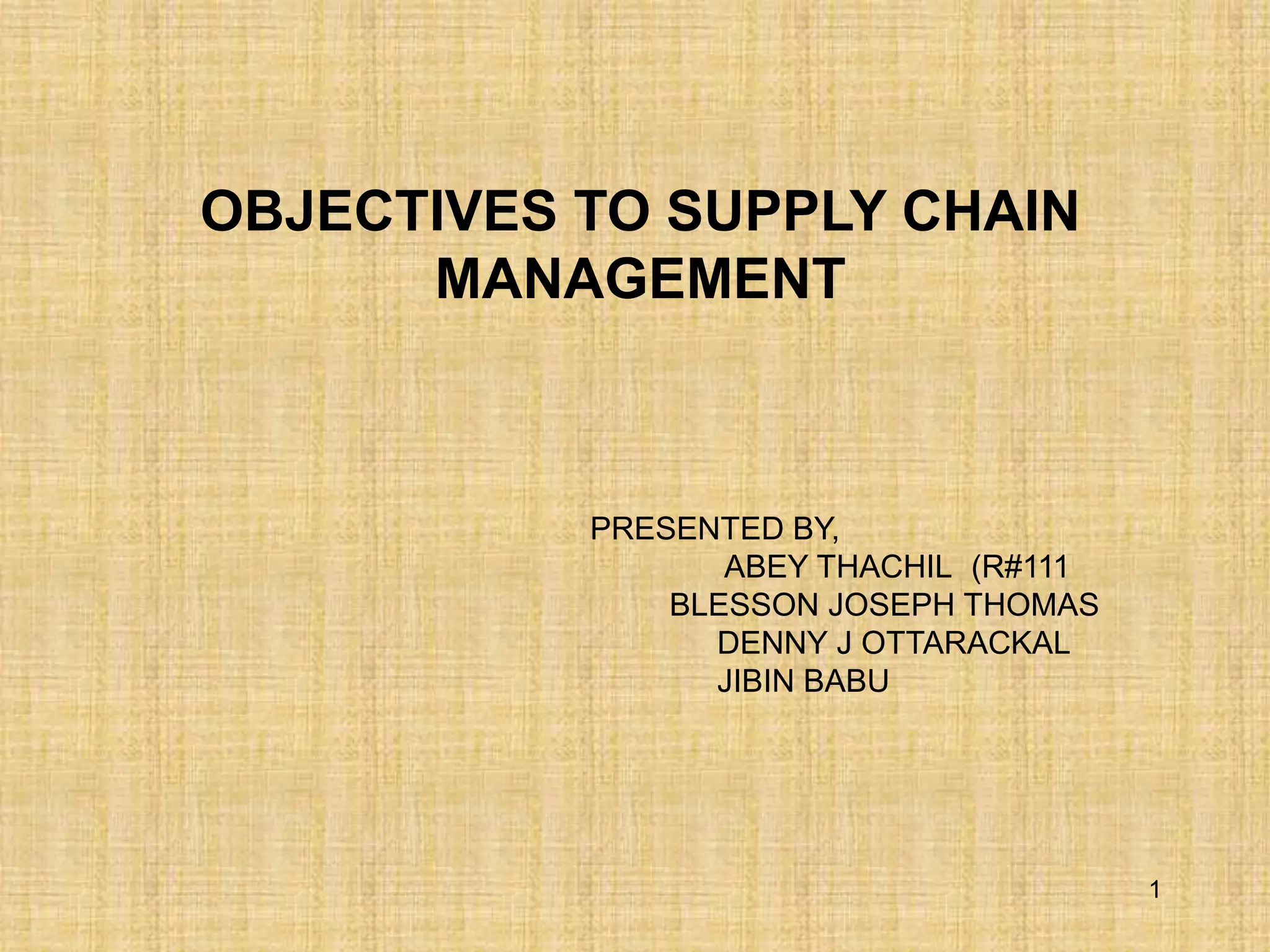 Objectives of supply chain management | PPTX