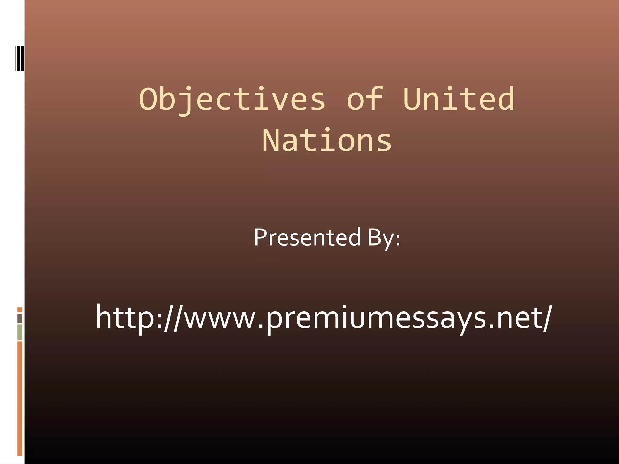 Objectives of united nations | PPT