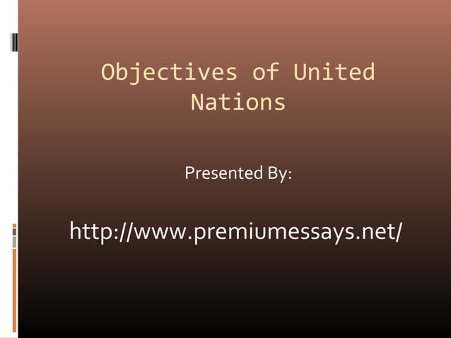Objectives of united nations | PPT | Politics