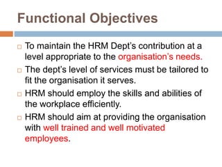 Objectives, scope and functions of hrm | PPTX