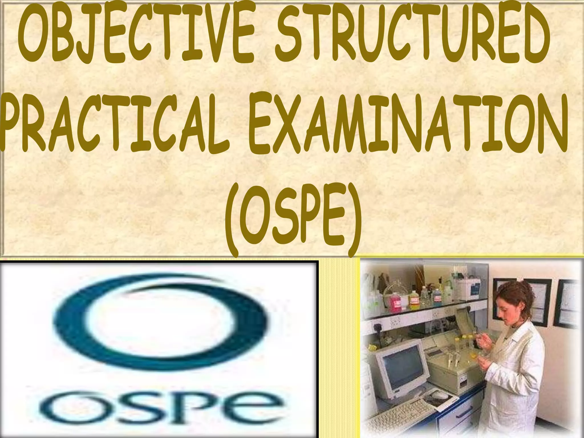 Objective Structured Practical Clinical Examination Pptx