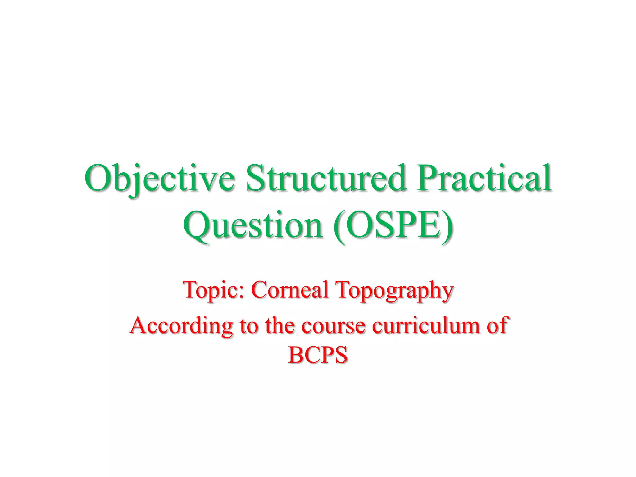 Objective structured practical question (ospe) for FCPS MS amd DO ...