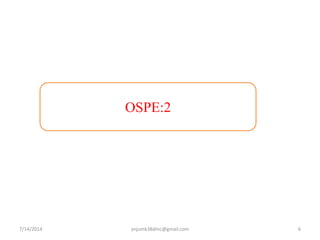 Objective structured practical question (ospe) | PPTX