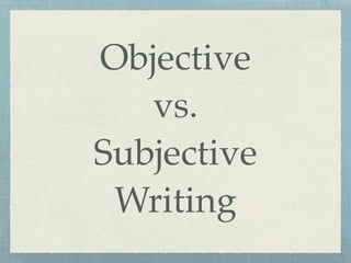 Objective vs Subjective Writing | PDF