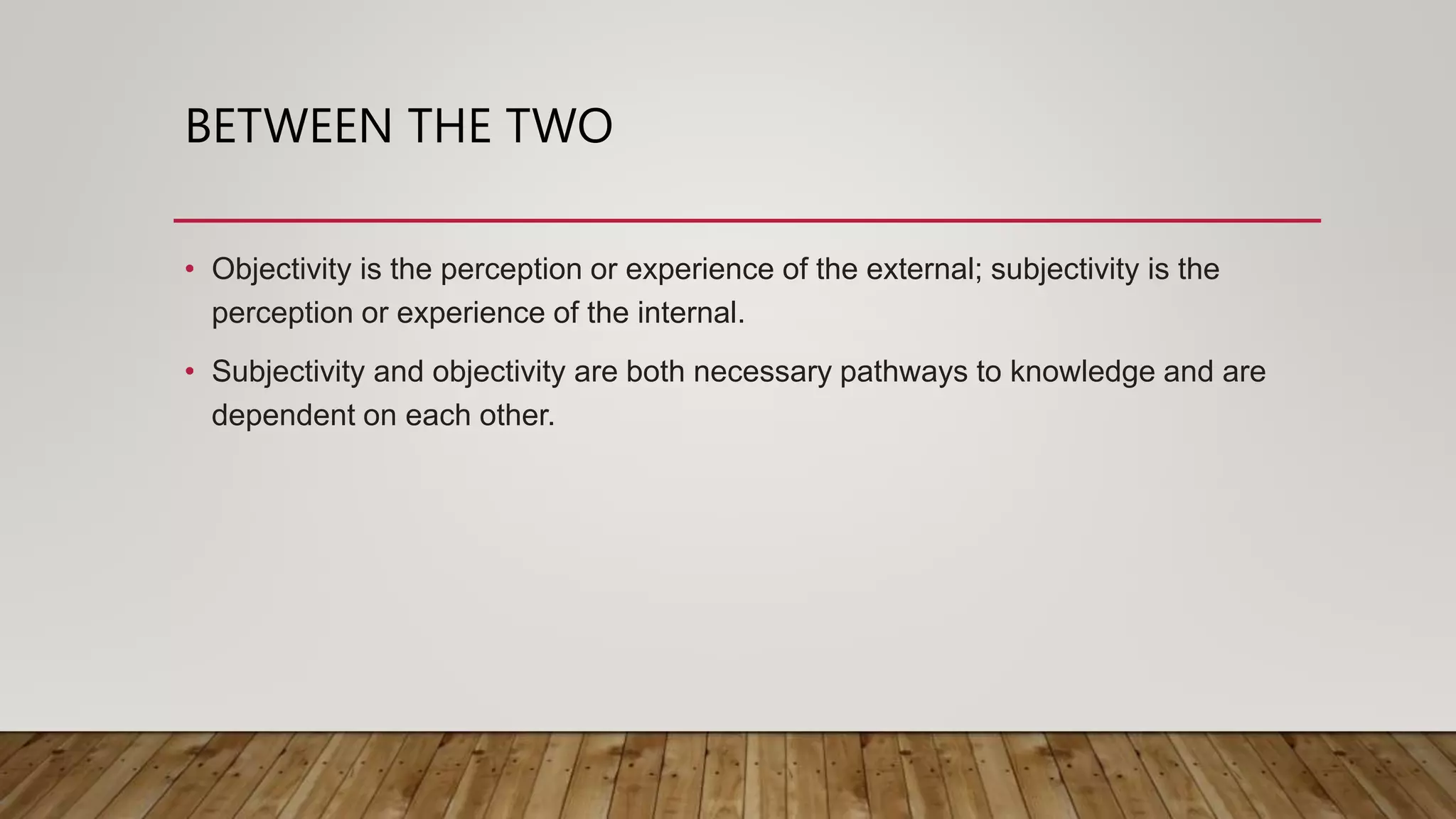 Objectivity and Subjectivity.pptx