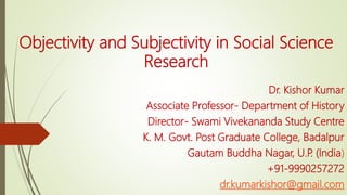 Objectivity and subjectivity in social science research | PPTX