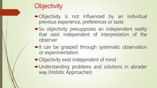 Objectivity and subjectivity in social science research | PPTX