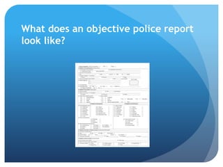 Objectivity in Police Reports | PPTX | Law