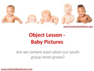 Object Lesson - Baby Pictures | PPT