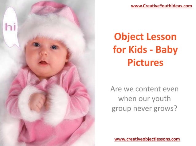 Object Lesson for Kids - Baby Pictures | PPTX | Christianity | Religion ...