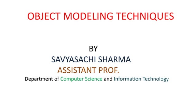 Object modeling techniques by savyasachi | PPTX | Programming Languages | Computing