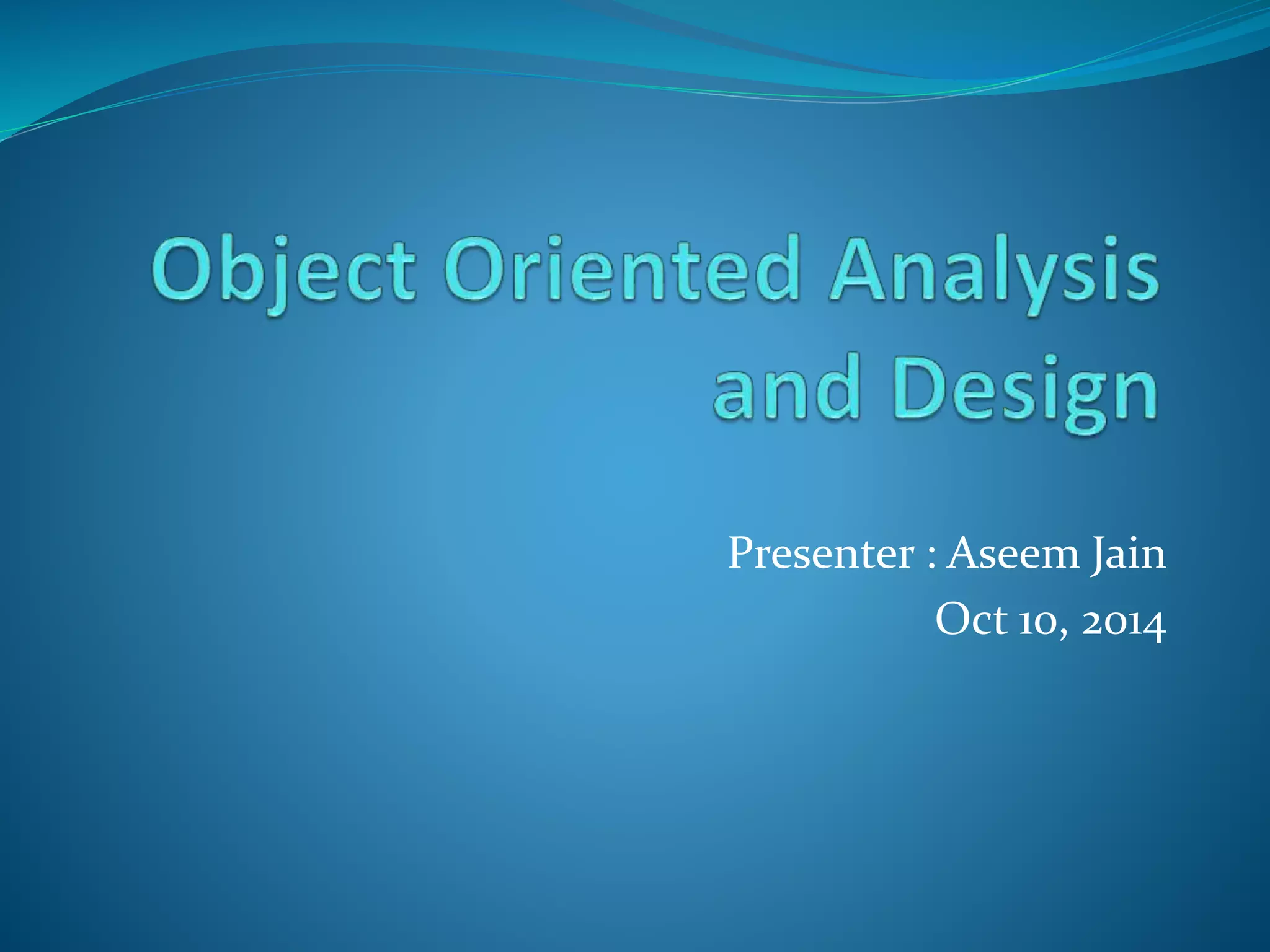 Object Oriented Analysis And Design Ppt