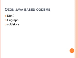 Object oriented dbms | PPTX | Databases | Computer Software and Applications