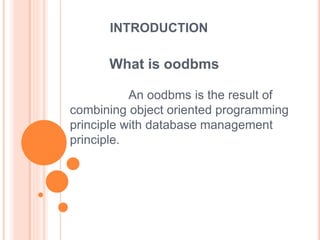 Object oriented dbms | PPTX | Databases | Computer Software and Applications