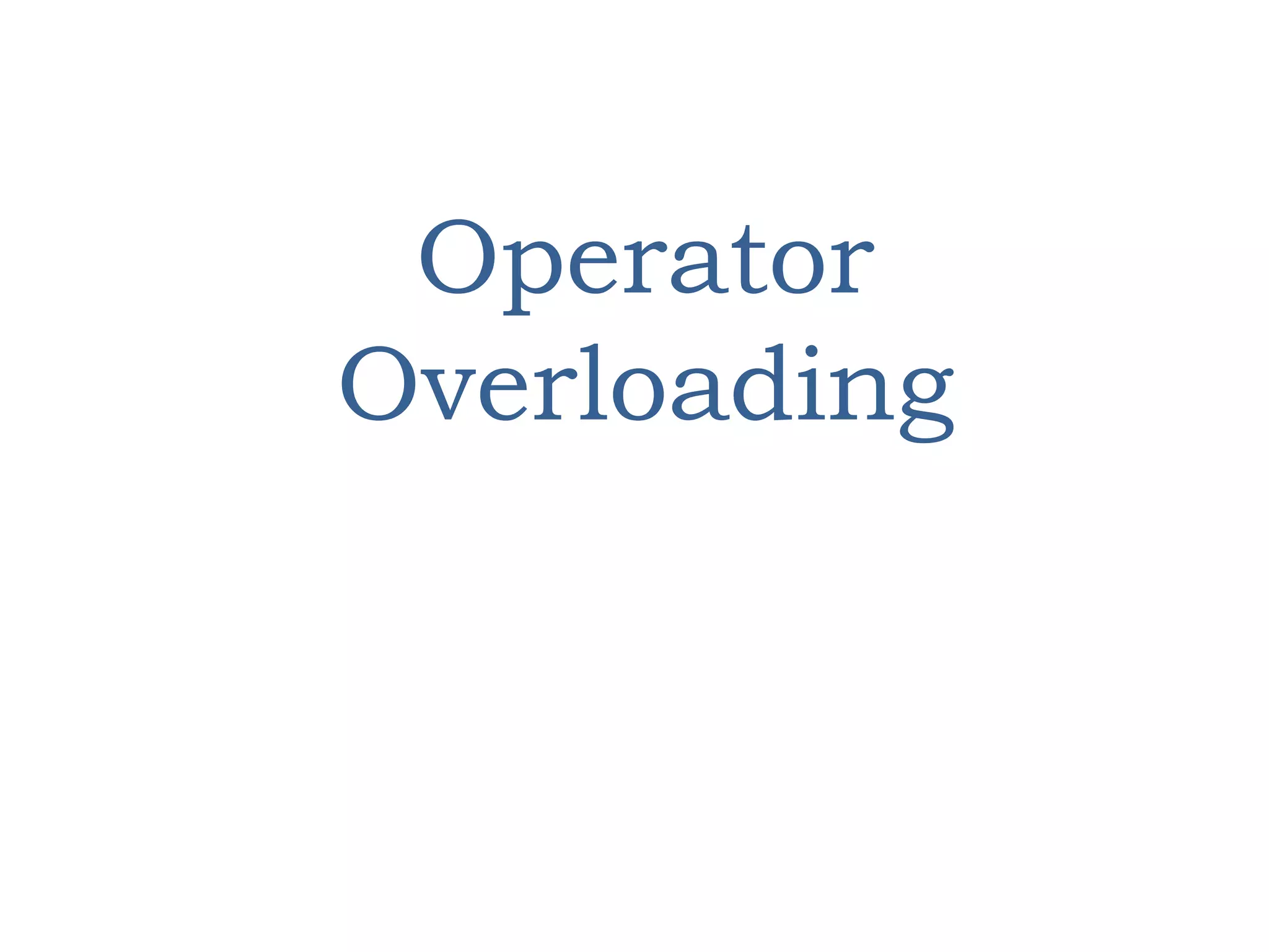Object Oriented Programming Operator Overloading Array Ppt