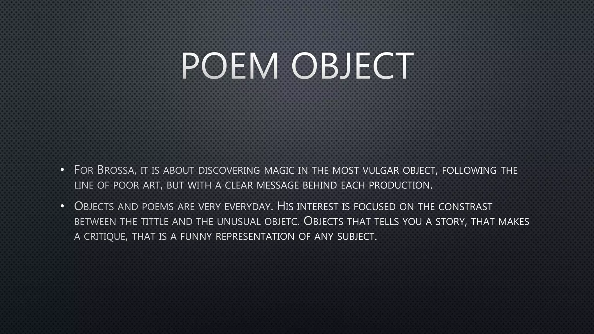 Object poem brossa | PPTX