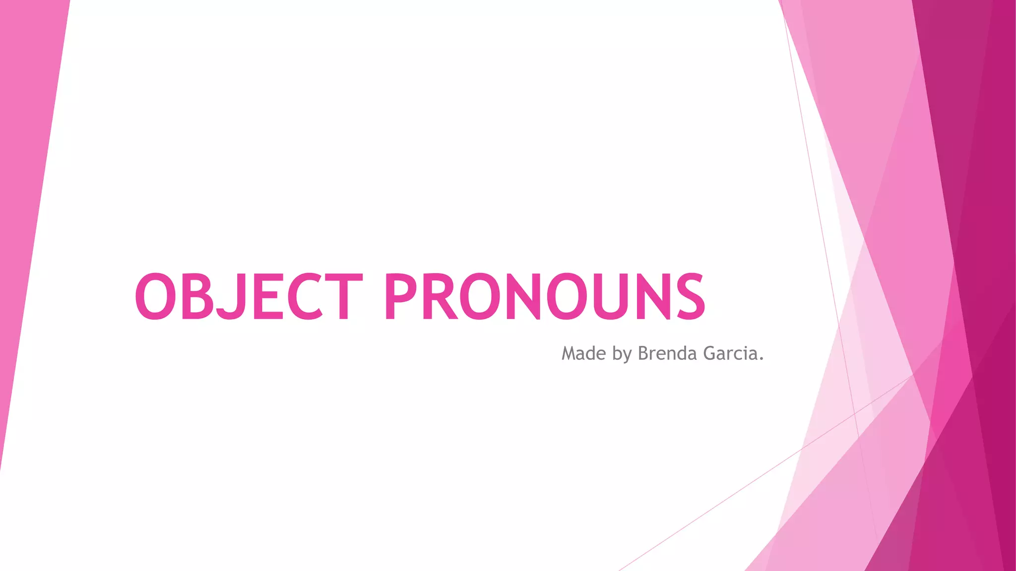 Object pronouns | PPTX | Programming Languages | Computing