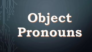 Object Pronoun | PPTX