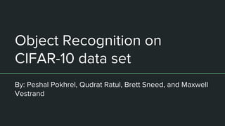 Object recognition of CIFAR - 10 | PPTX