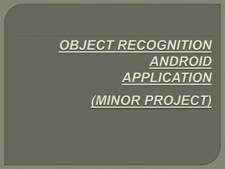 object recognition ppt for minor Project | PPT
