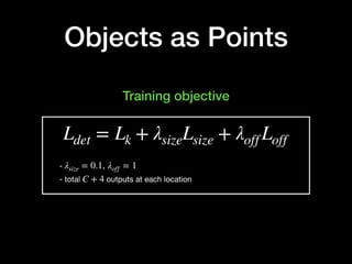 Objects as points (CenterNet) review [CDM] | PDF