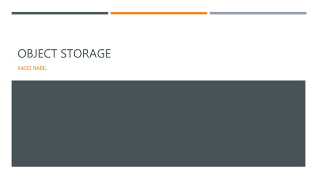What is Object storage ? | PPTX | Operating Systems | Computer Software and Applications