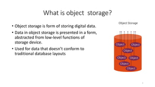 object_storage.pptx | Data Storage and Warehousing | Computing
