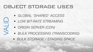 Object storage is awesome.. ETC "Project Cloud" QTR meeting @ Disney ...