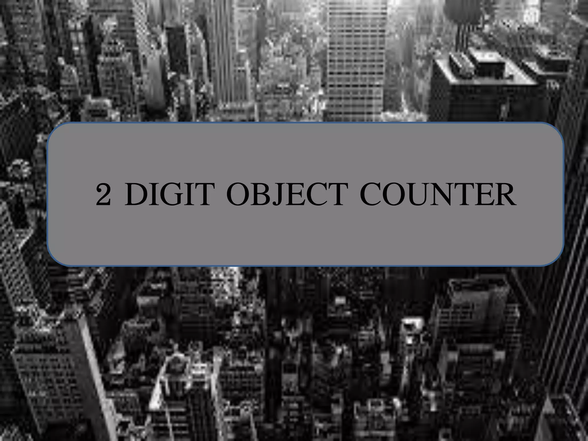 2 Digit Object counter | PPTX