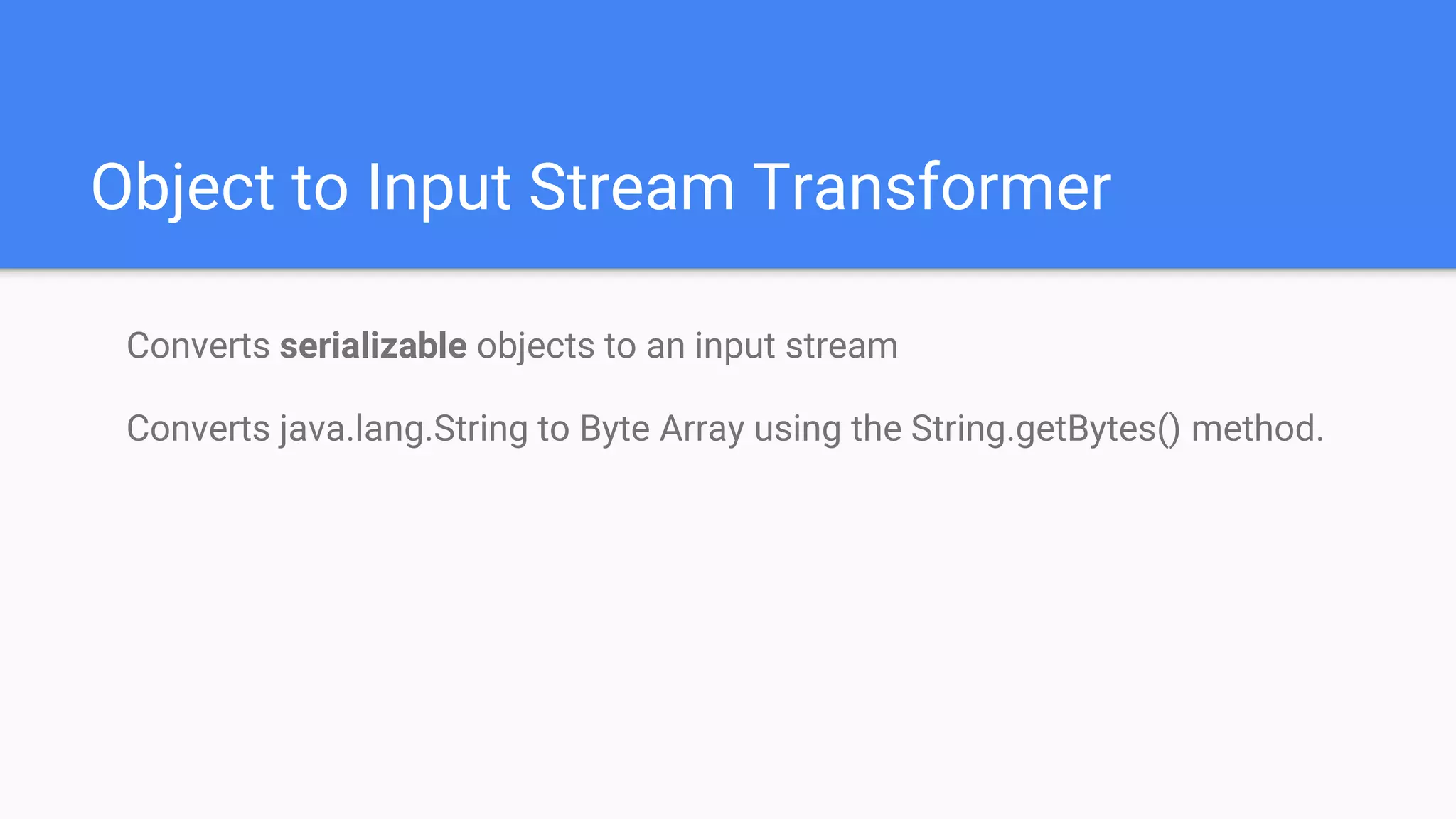 Object To Input Stream Transformer Ppt