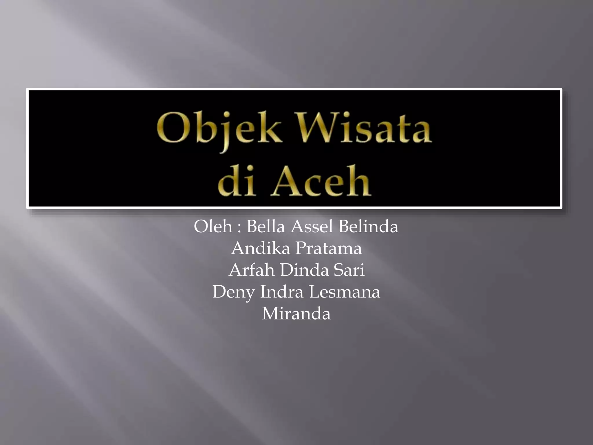 Objek wisata ACEH | PPTX