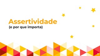 Objetividade e assertividade | PPTX