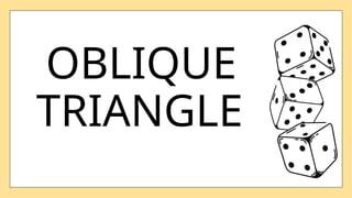 Oblique Triangle (Law of Sine).pptxuyutfg | PPT