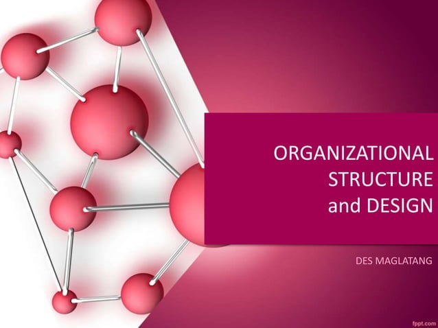Organizational Structure and Design | PPTX | Business Administration ...