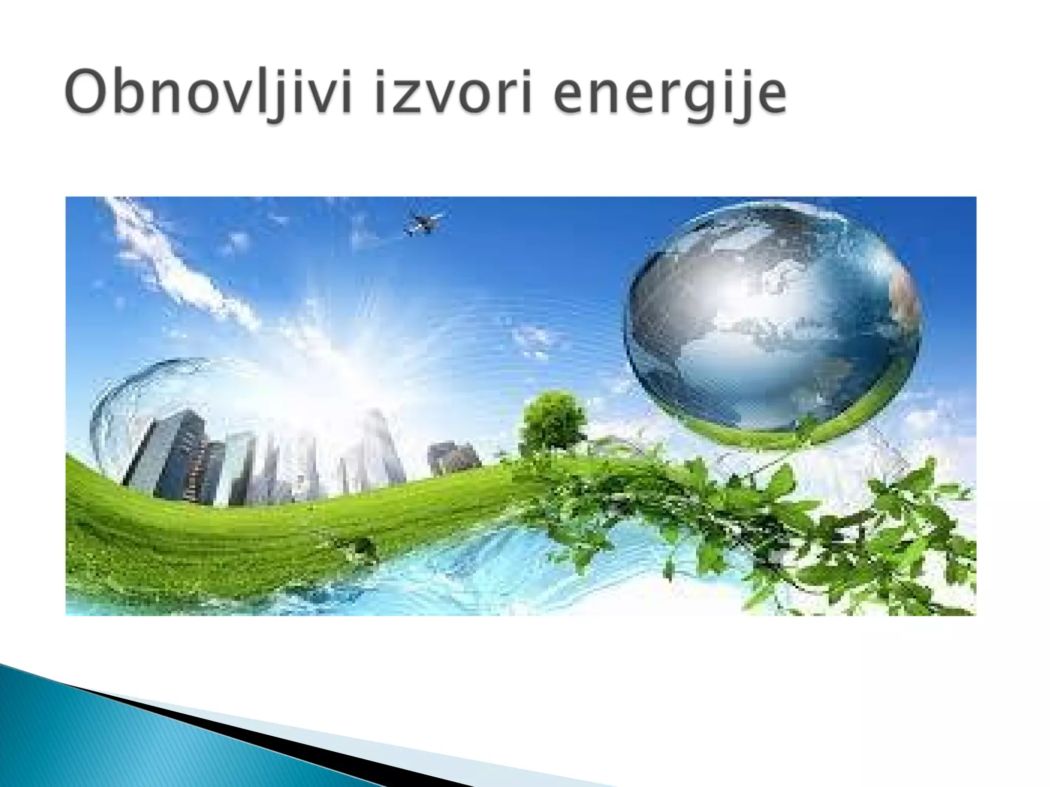 Obnovljivi izvori energije | PPT