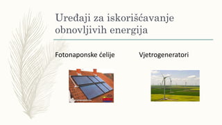 Obnovljivi izvori energije u prirodi | PPT