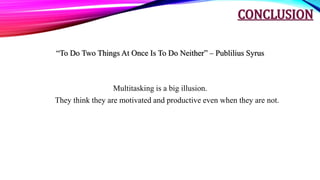 OB presentation on Multitasking from the concept of Motivation | PPT