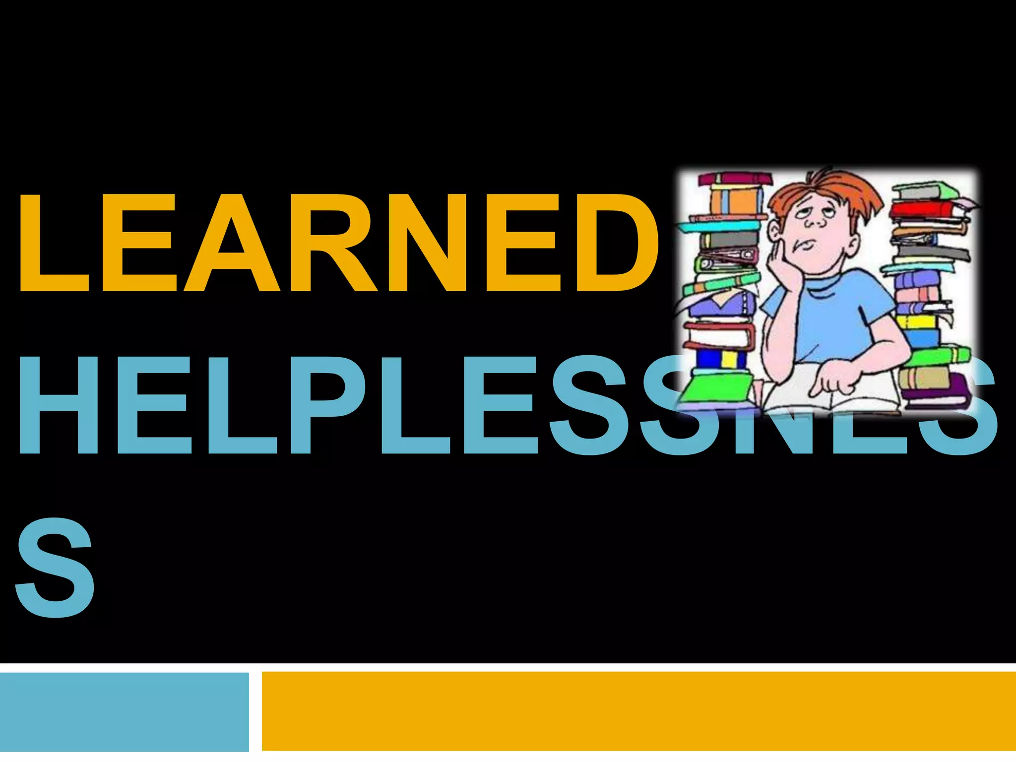Learned Helplessness | PPTX