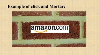 click and mortar | PPTX