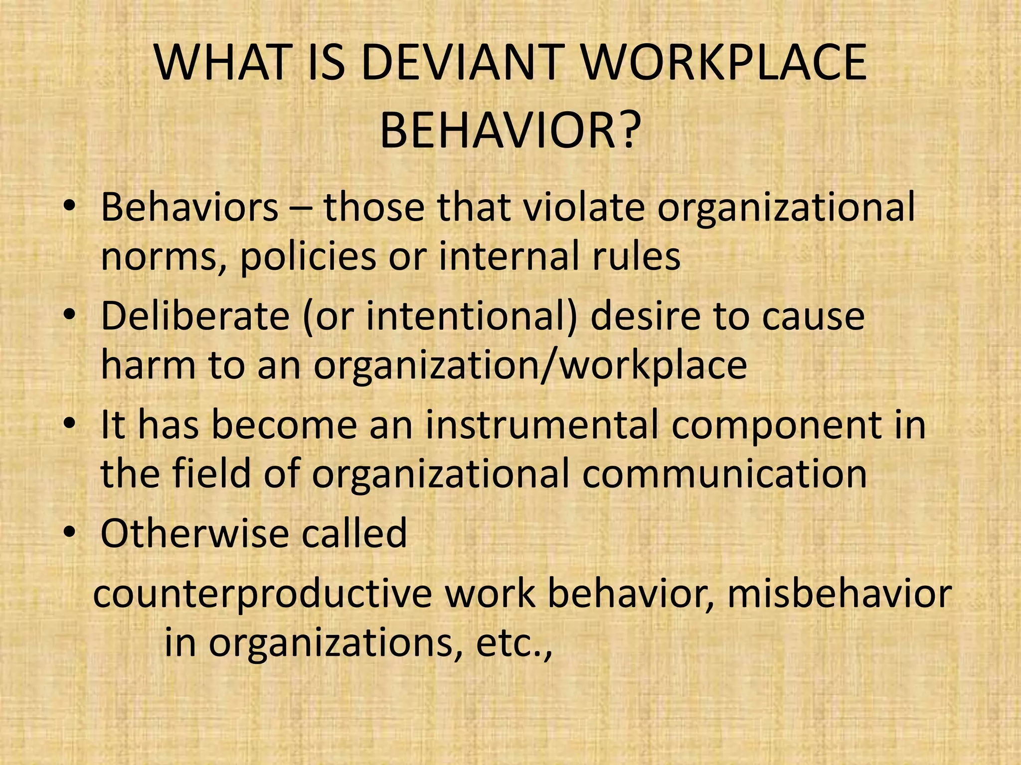 Deviant Organizational Behavior - Causes and Effects | PPTX
