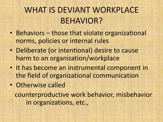 Deviant Organizational Behavior - Causes and Effects | PPTX
