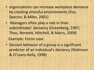 Deviant Organizational Behavior - Causes and Effects | PPTX