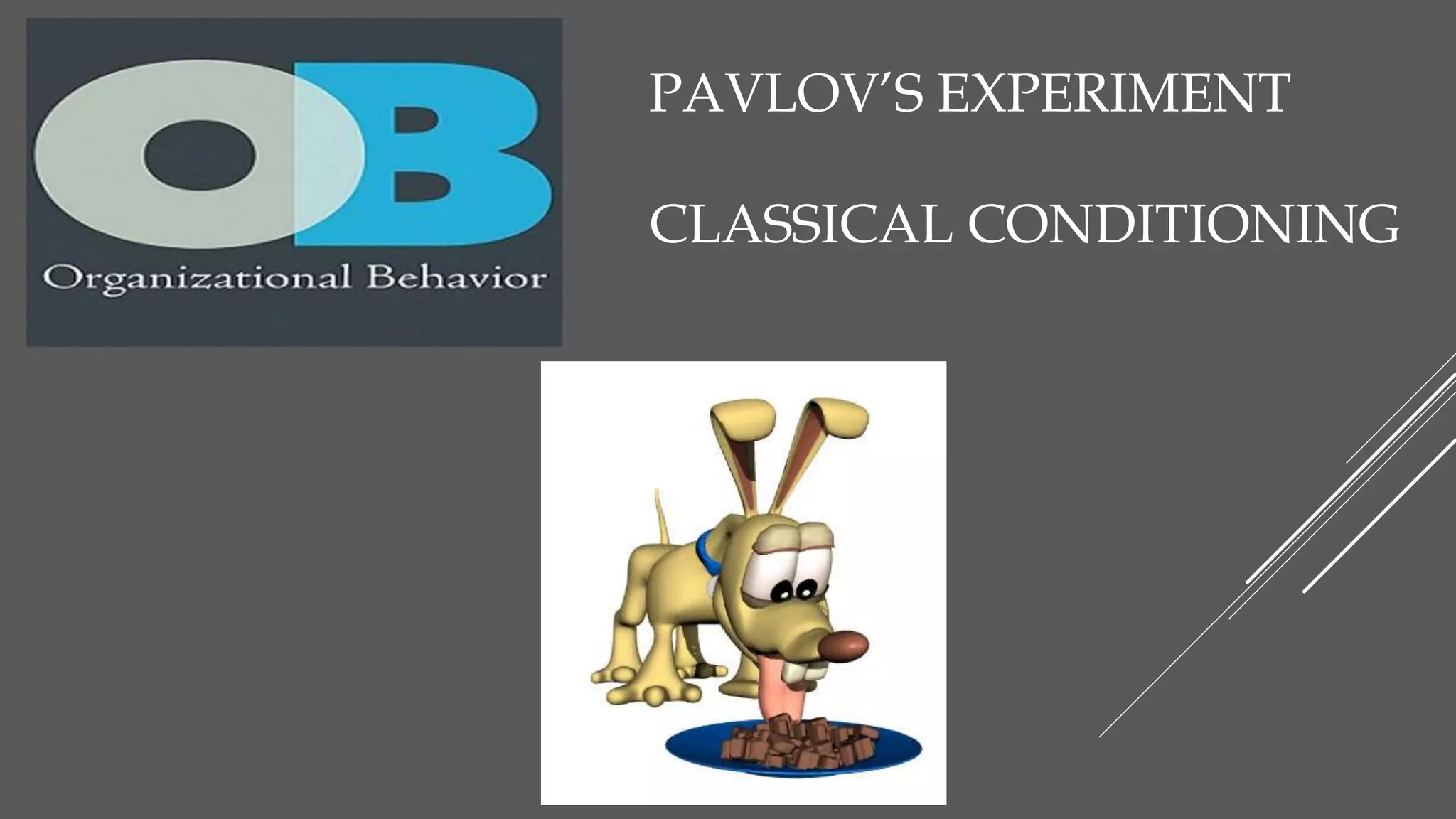 Classical Conditioning by Ivan Pavlov. | PPTX