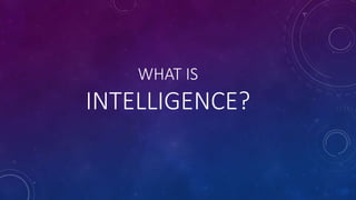 Organizational behavior presentation - Origins of Intelligence | PPTX