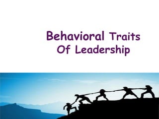 Organizational behavior (Traits of leadership) | PPTX